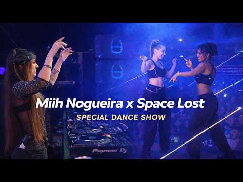 MIIH NOGUEIRA SPECIAL DANCE SHOW x SPACE LOST WELCOME 2026 LIVE SET