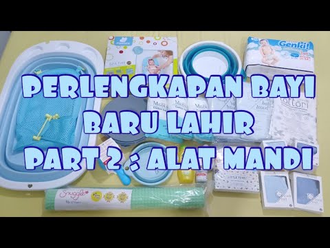 PERSIAPAN PERLENGKAPAN BAYI BARU LAHIR! PART 2 : ALAT MANDI - YouTube