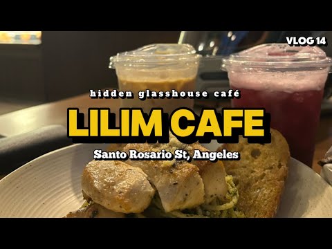 Lilim: Pampanga’s Hidden Glasshouse Cafe | Angeles City’s Best Secret ...