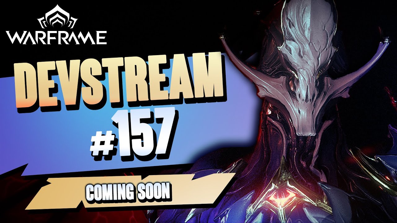 Warframe - Devstream #157 Coming Soon - YouTube