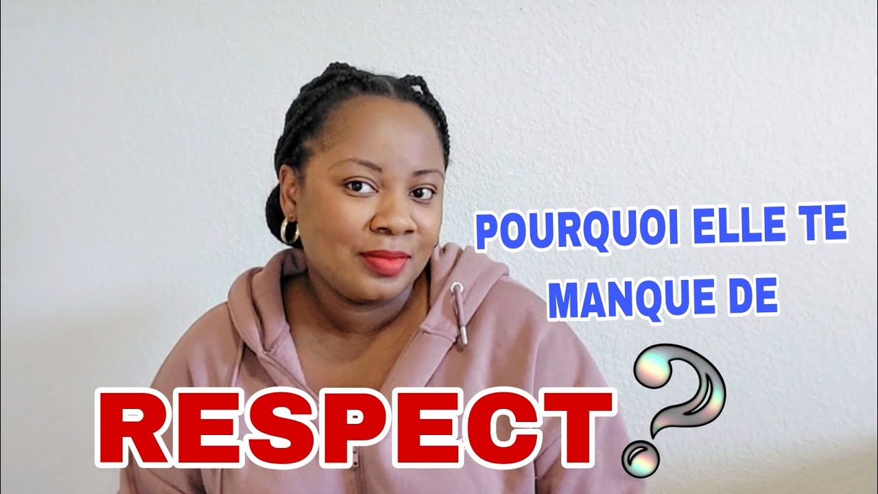 💔😭POURQUOI LE MANQUE DE RESPECT S’INSTALLE DANS UN COUPLE - YouTube