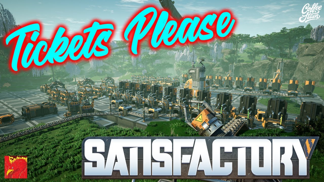 Tickets Please | Satisfactory | Episode 7 - YouTube