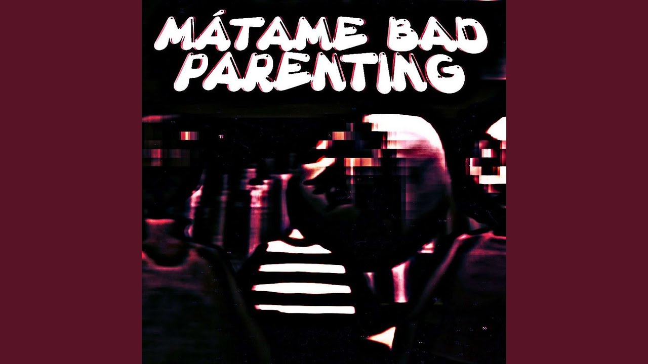 MÁTAME BAD PARENTING (Slowed) - RONVXER & 1NZZiDENT: Song Lyrics, Music ...