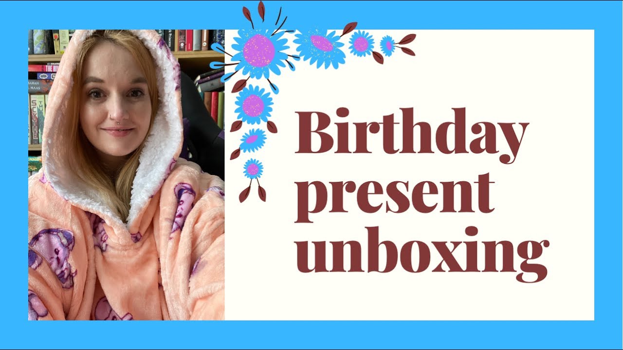 Birthday Present Unboxing - YouTube