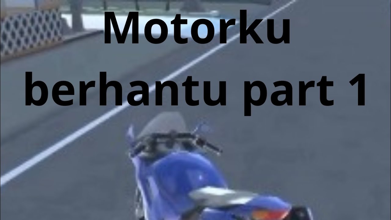 Motorku berhantu part 1 - YouTube