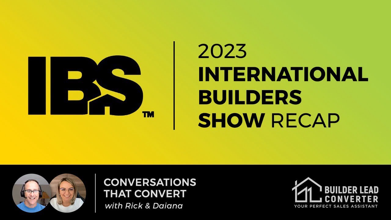 2023 International Builders Show Recap- State of the Market Update ...