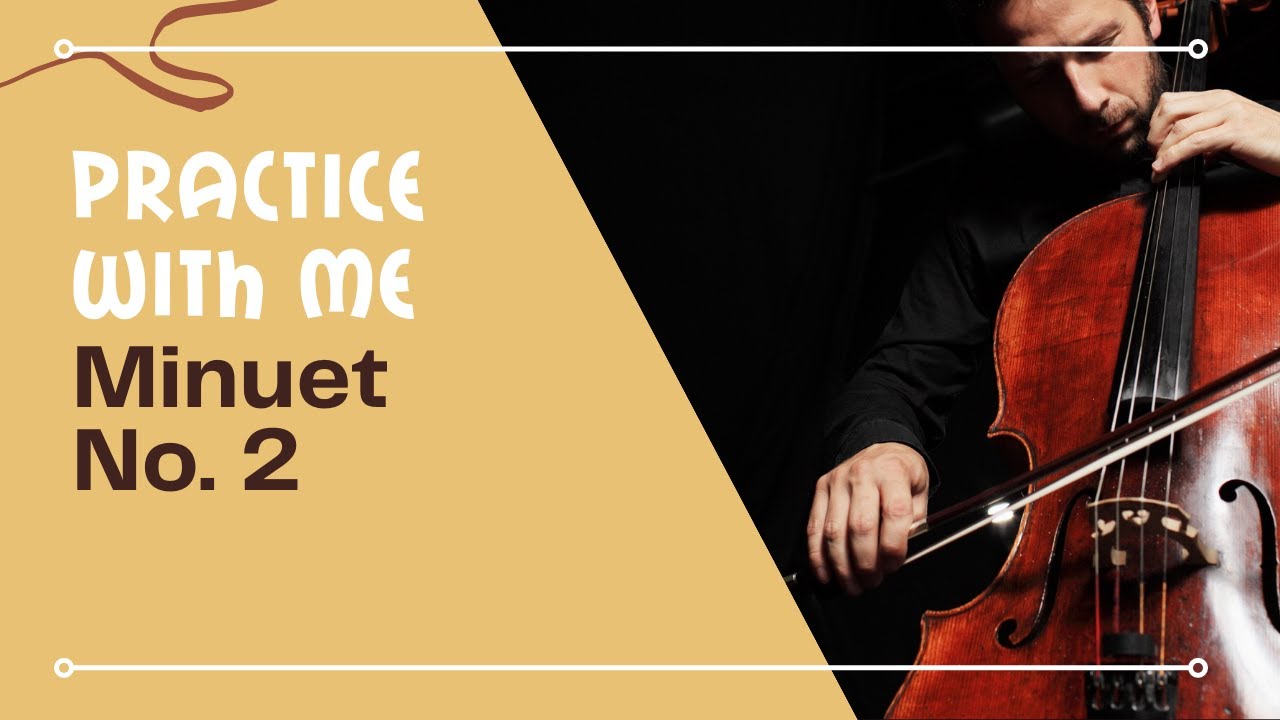 Minuet No. 2 | Cello Practice With Me | Suzuki Cello School Book 1 ...