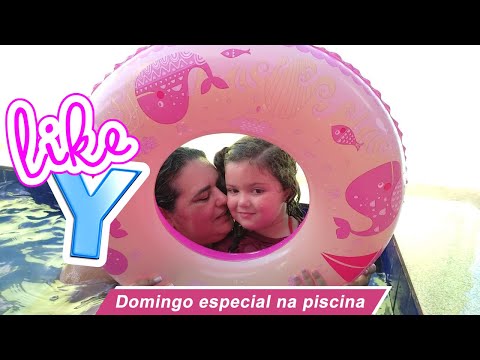 Domingo especial na piscina - Like Yasmin