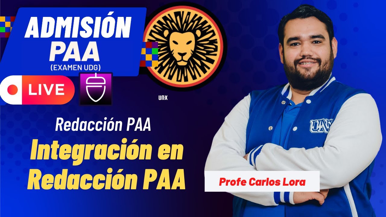 Clase 14 - INTEGRACIÓN EN REDACCIÓN - PAA - (UDG, UNAH, TEC, UTP) - YouTube