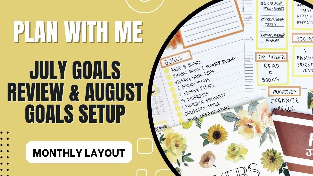 Plan With Me: July Goals Review & August Goals Setup - YouTube