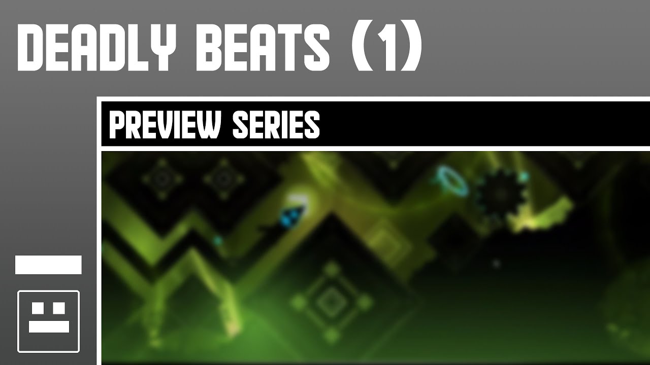 [Geometry Dash] Deadly Beats - Preview 1 - YouTube