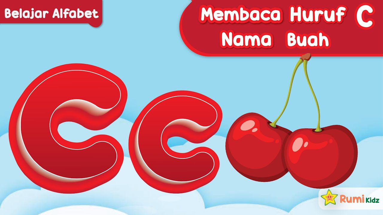 Belajar Huruf Alfabet Untuk Anak PAUD TK | Membaca Abjad Huruf C Nama ...