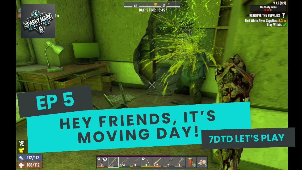 Hey Friends, It's Moving Day! 7 Days to Die Father Daughter Let's Play ...