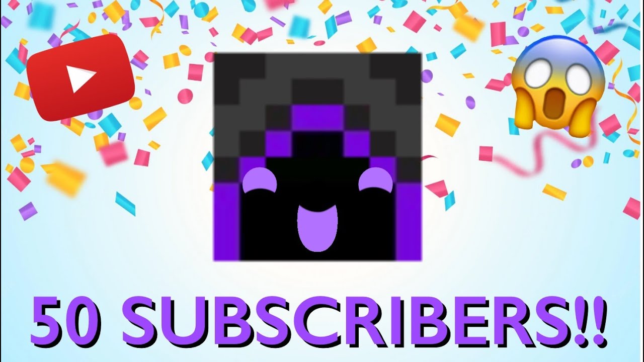 WE HIT 50 SUBSCRIBERS!! - YouTube