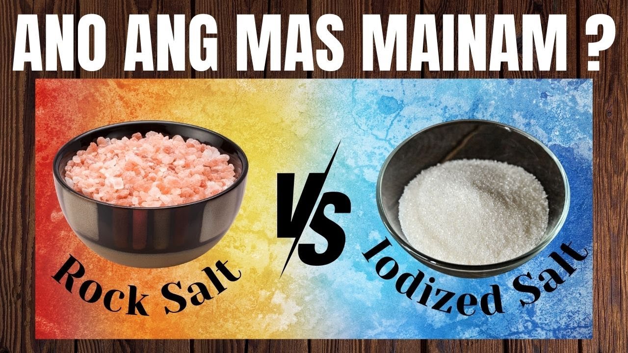 Ano ang Mas Mainam: Rock Salt o Iodized Salt? - YouTube