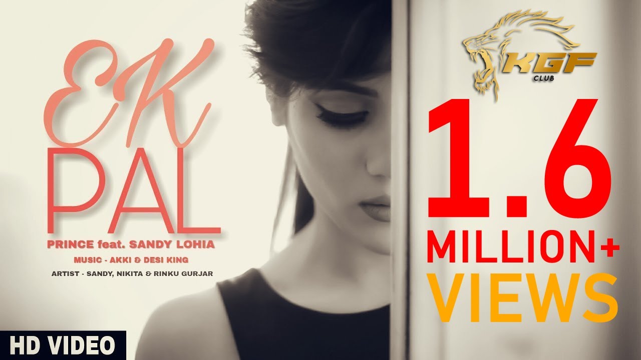 Ek Pal (Full Video) Prince | Sandy Lohia, Rinku Gurjar | New Punjabi ...