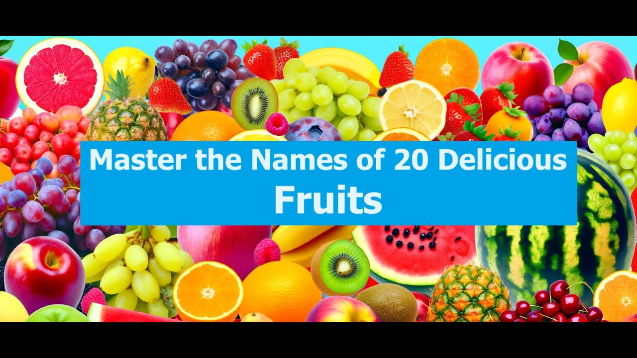 Master the Names of 20 Delicious Fruits - YouTube