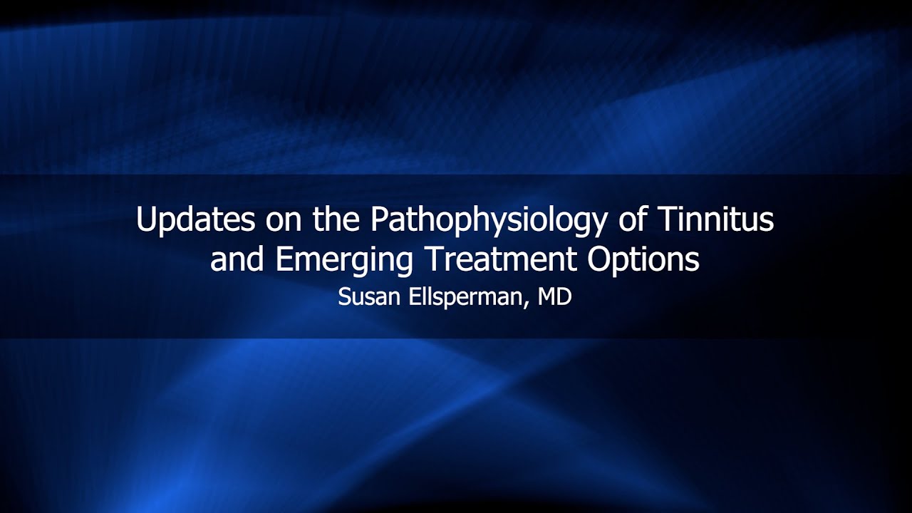 Updates on the Pathophysiology of Tinnitus and Emerging Treatment ...
