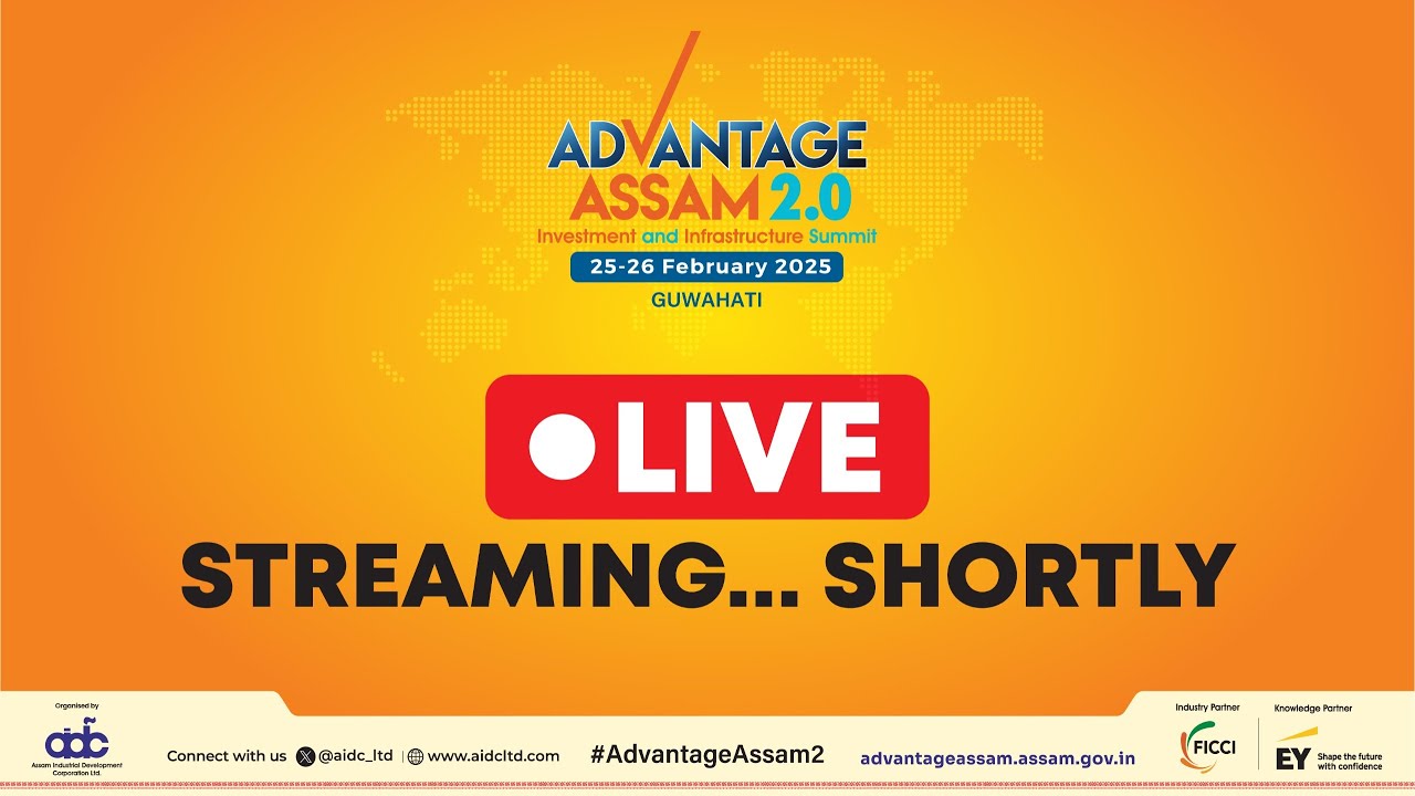 Advantage Assam 2.0 : Inauguration Ceremony & Sessions - YouTube