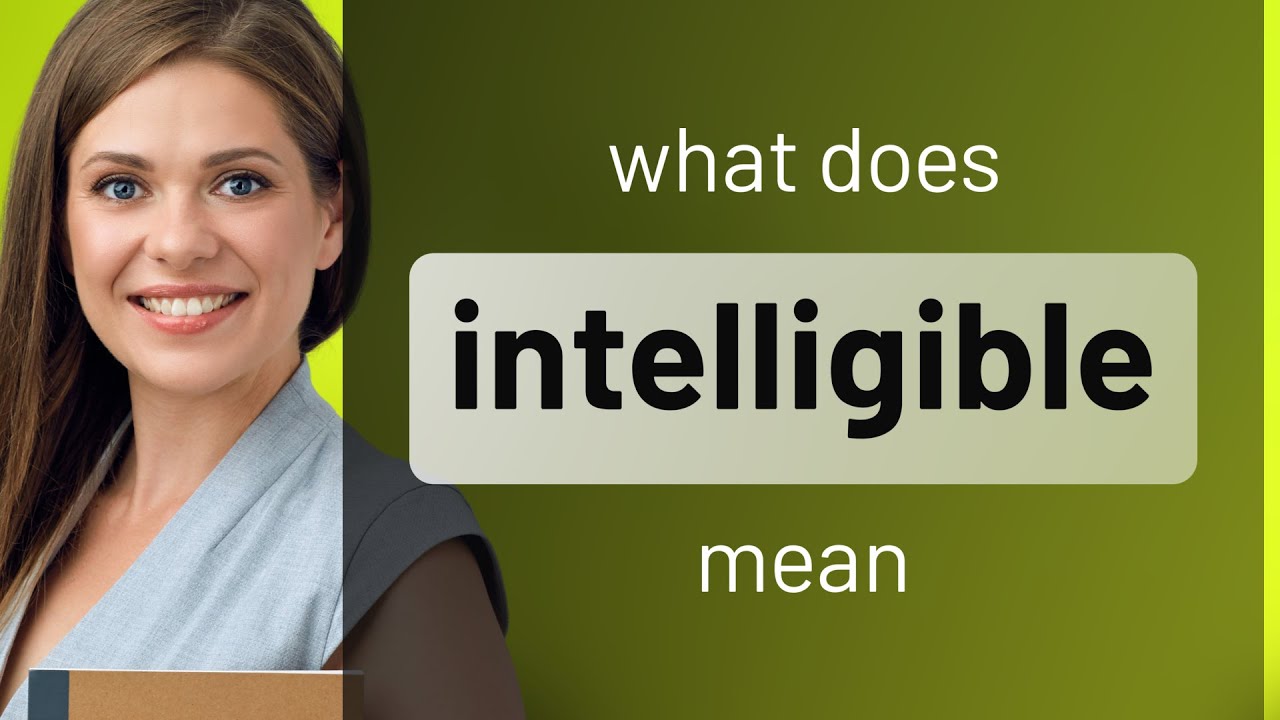 Intelligible • definition of INTELLIGIBLE - YouTube