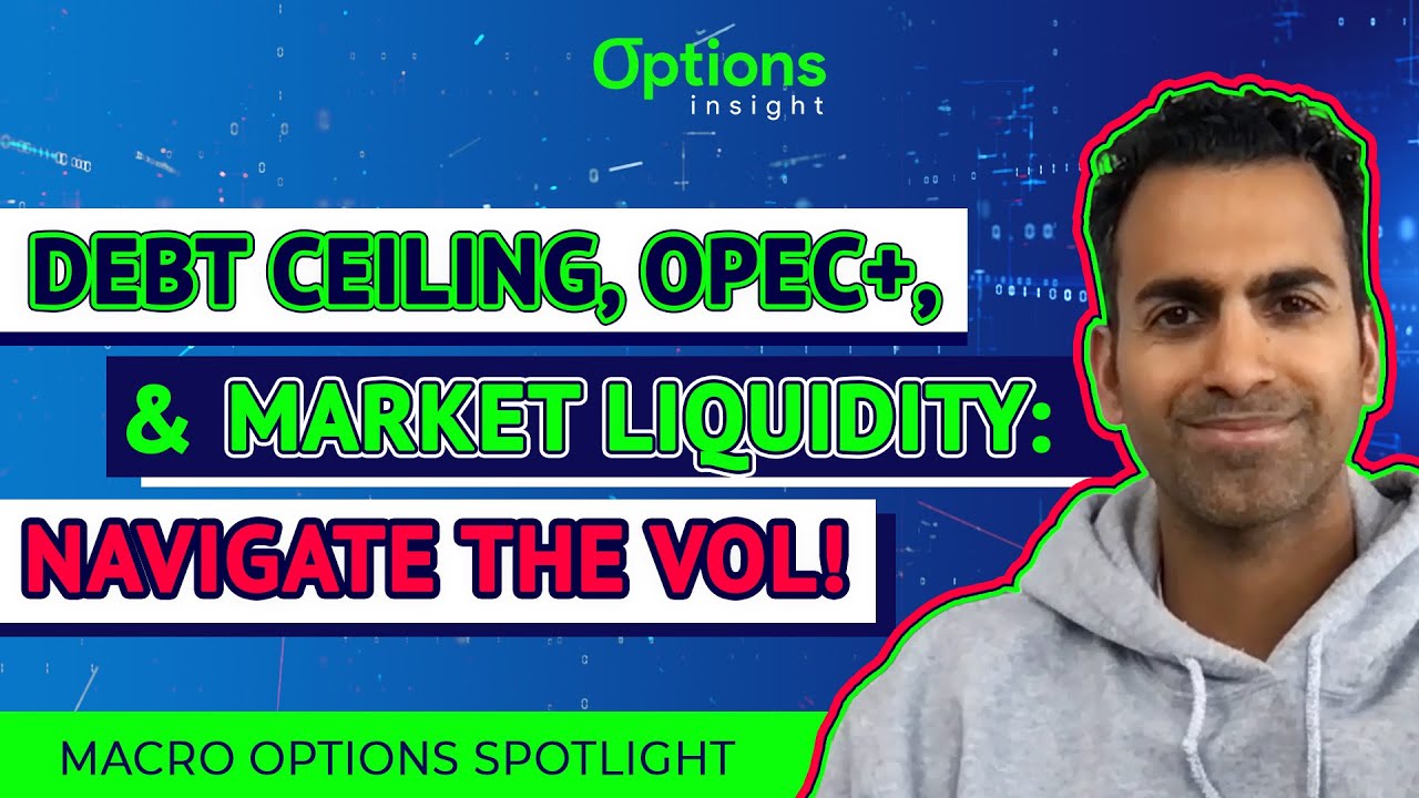 Debt Ceiling, OPEC+, & Market Liquidity | Best Trading Options ...