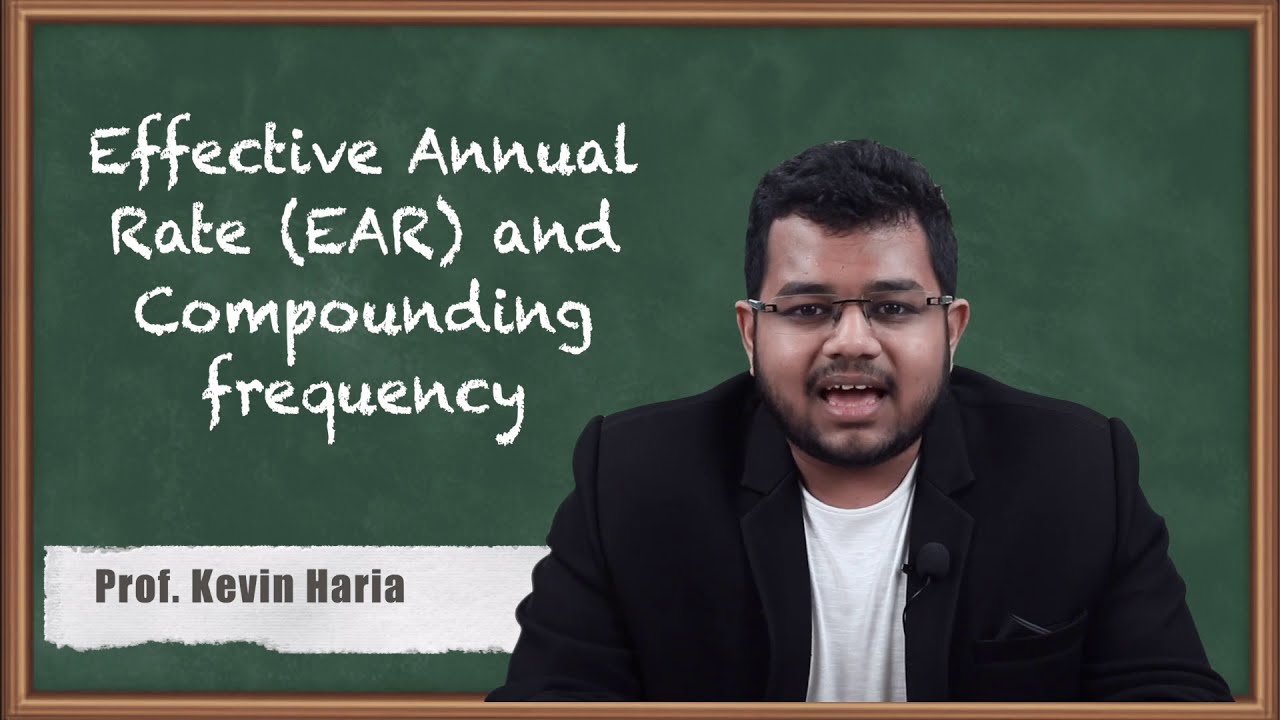 Effective Annual Rate (EAR) and Compounding Frequency - The Time Value ...