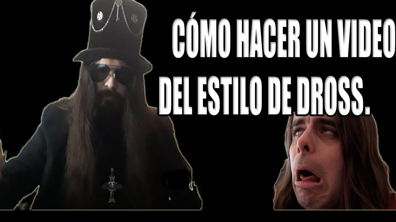 CÓMO HACER UN VIDEO ESTILO DROSS ROTZANK - YouTube