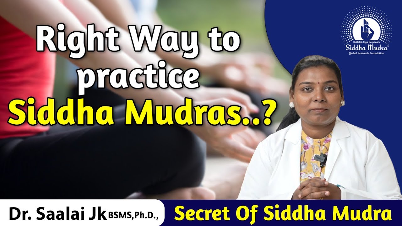 Right Way to practice Siddha Mudras? | Dr. Saalai JK - YouTube