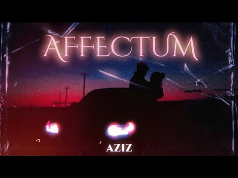 Affectum | Aziz | New punjabi song 2024 | - YouTube