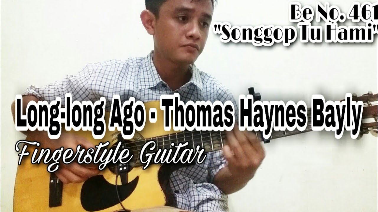 Long, Long Ago - Thomas Haynes Bayly (1797-1839) || Fingerstyle Guitar ...