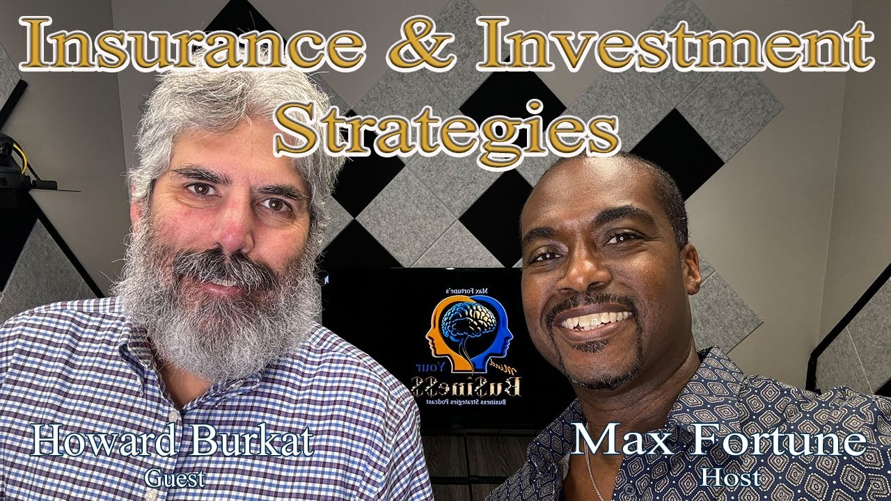 Investment and Insurance Strategies: Howard Burkat’s Blueprint for ...