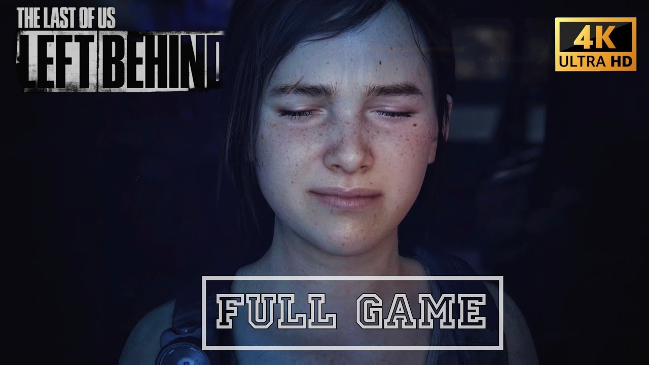 The Last of Us: Left Behind | Full Game Gameplay in 4K - YouTube