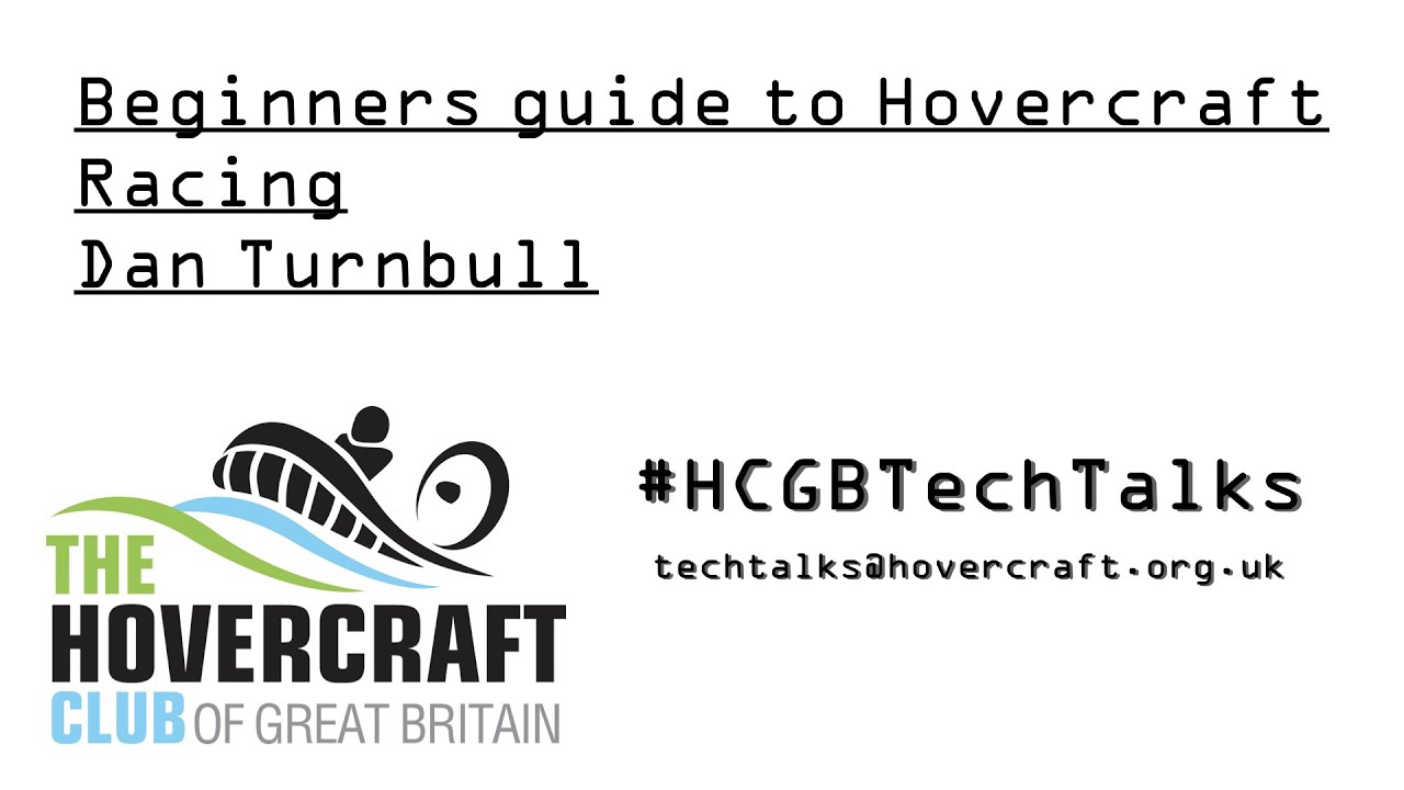 TechTalks Dan Turnbull - Beginners guide to Hovercraft racing - YouTube