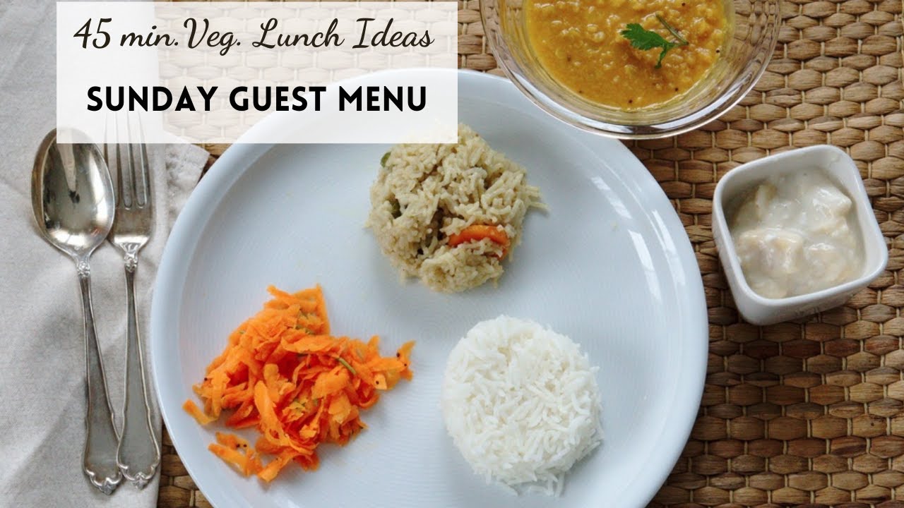 Under 45 min. | Healthy Sunday Veg. | Guest Lunch Menu Ideas | - YouTube