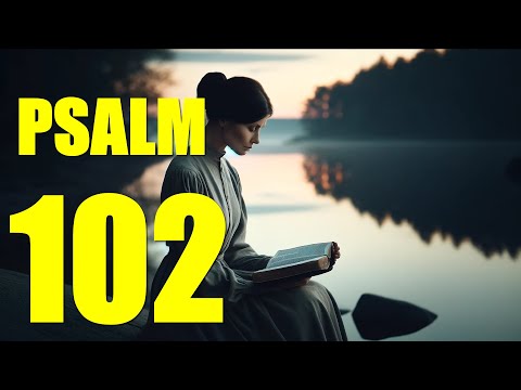 Psalm 102 Reading:  Do Not Hide Your Face from Me (With words - KJV)