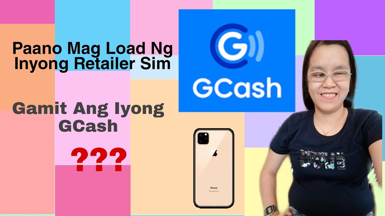 Paano Mag Load Ng Inyong Retailer Sim Gamit Ang Iyong GCash? - YouTube