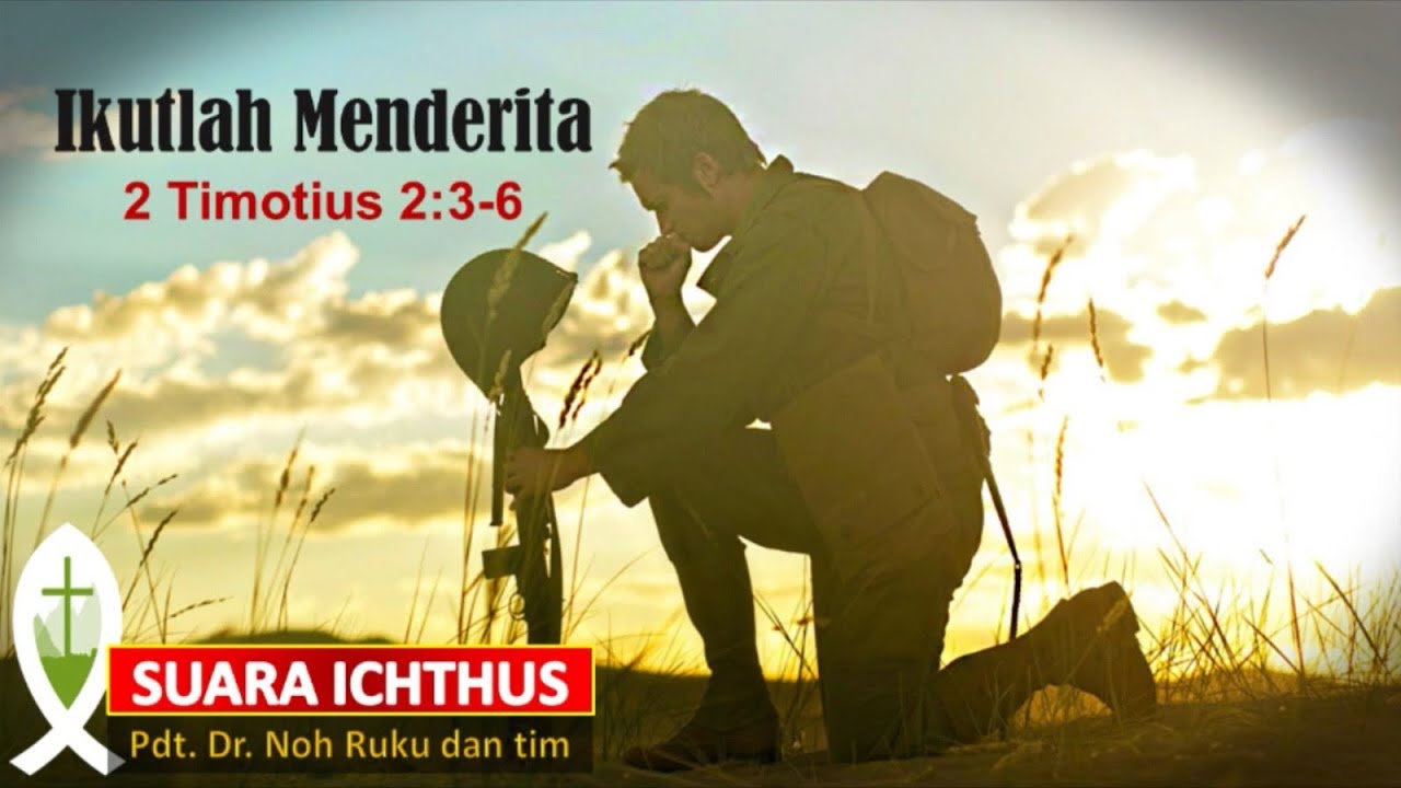 SUARA ICHTHUS "IKUTLAH MENDERITA" (2 TIMOTIUS 2:3-6) - YouTube