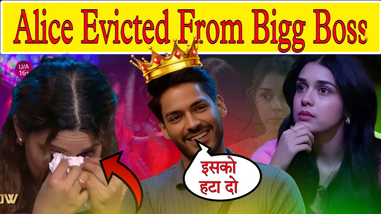 Alice Kaushik Evicted From Bigg Boss House | Alice Kaushik Elimination ...