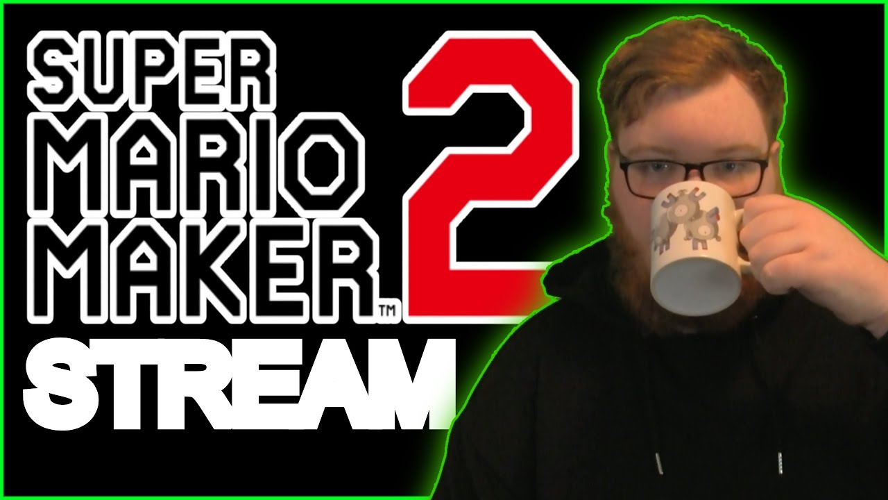 Midnight Mario Maker Stream - YouTube