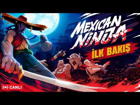 MEXICAN NINJA İLK BAKIŞ! 🌵 Çılgın Ninja Macerasına Dalıyoruz