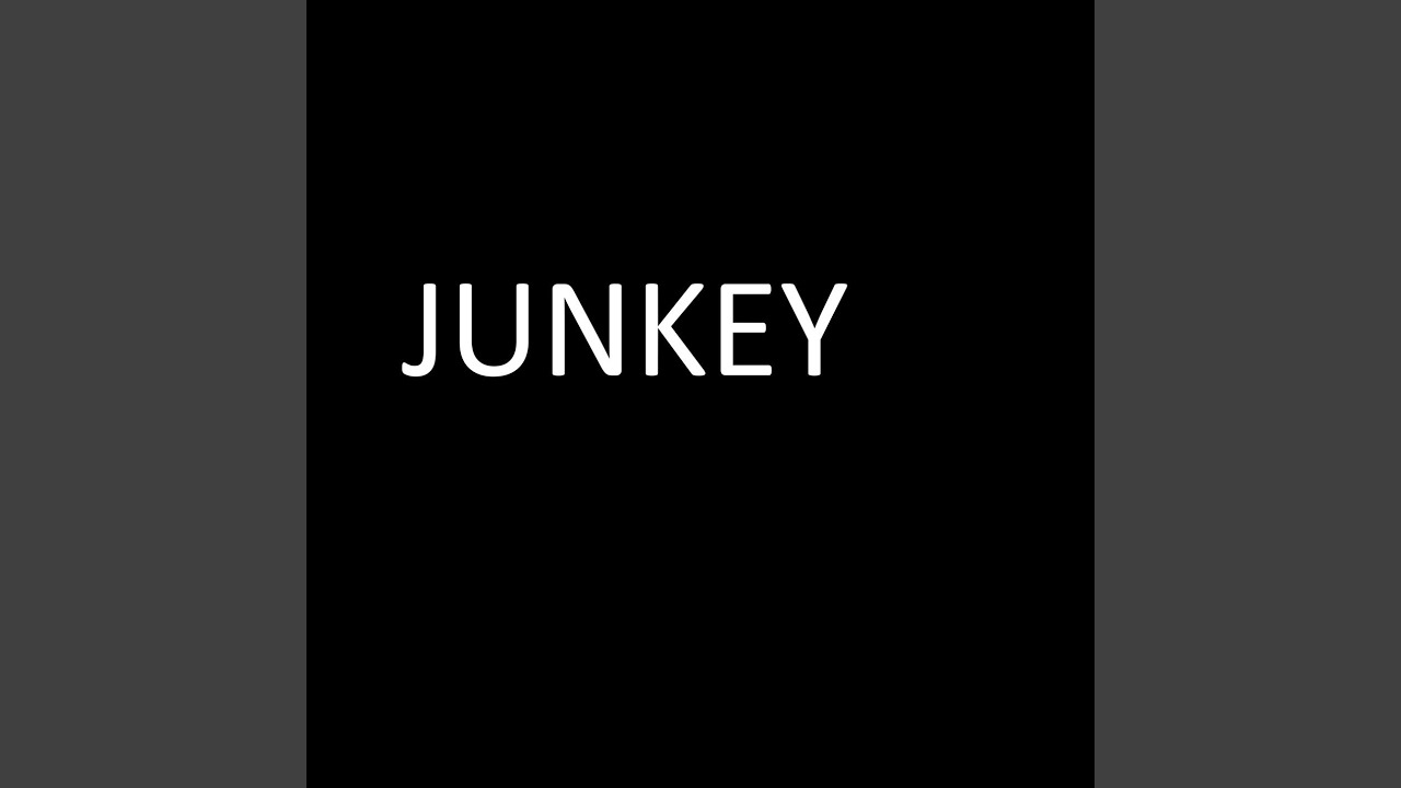 JUNKEY - YouTube