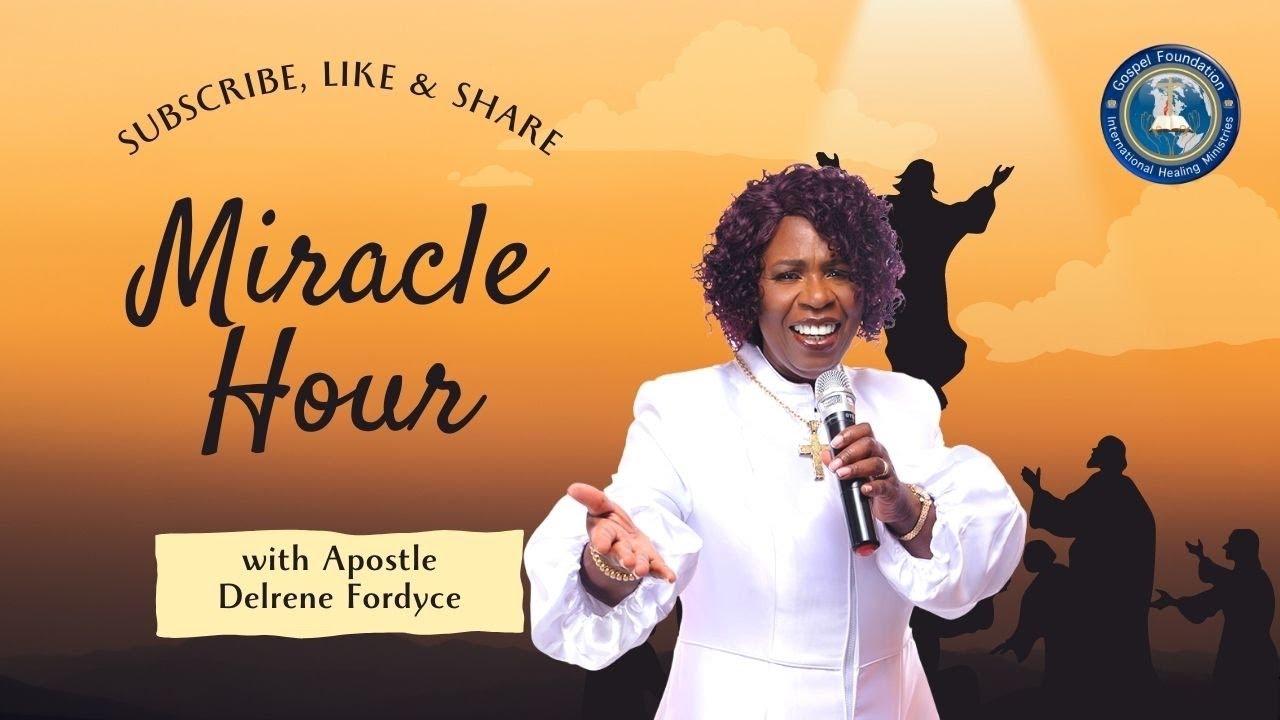 MIRACLE HOUR | HOSTED BY APOSTLE & PASTER FORDYCE | GFIH MINISTRIES ...