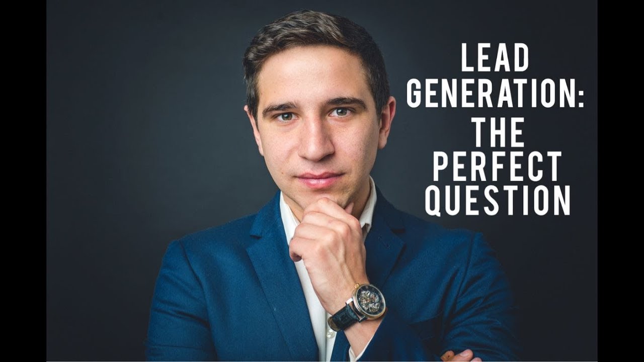 "LEAD GENERATION MARKETING": The PERFECT QUESTION 4 Cold Leads Online ...