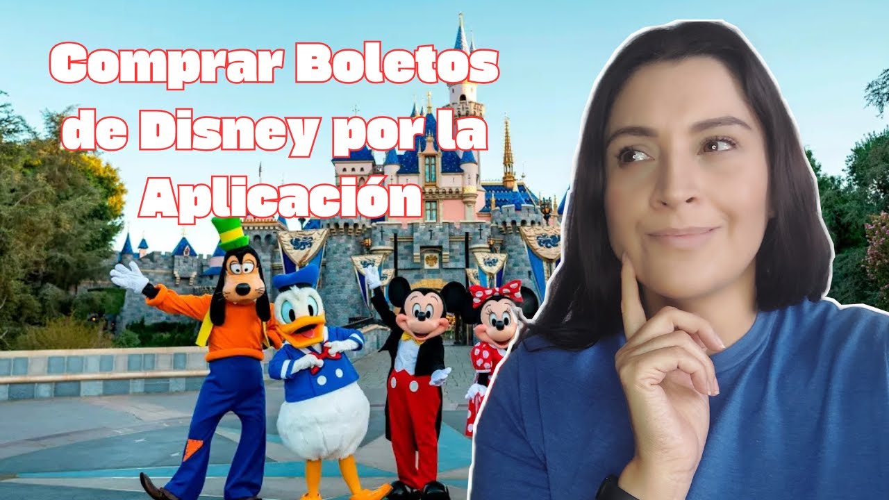 ¡Guía COMPLETA Para Comprar Boletos de Disneyland en la App 2025! - YouTube