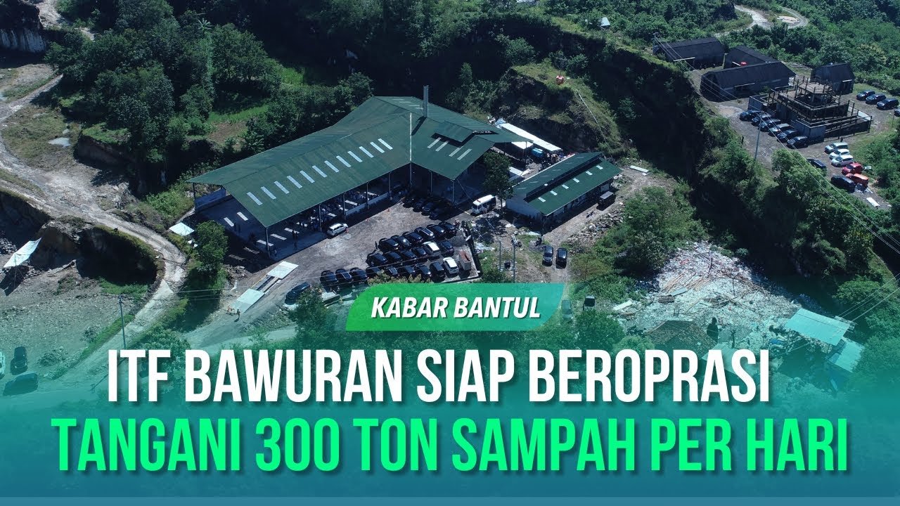 ITF Bawuran Siap Beroprasi, Jadi Solusi Masalah Sampah di DIY - Kabar Bantul - YouTube