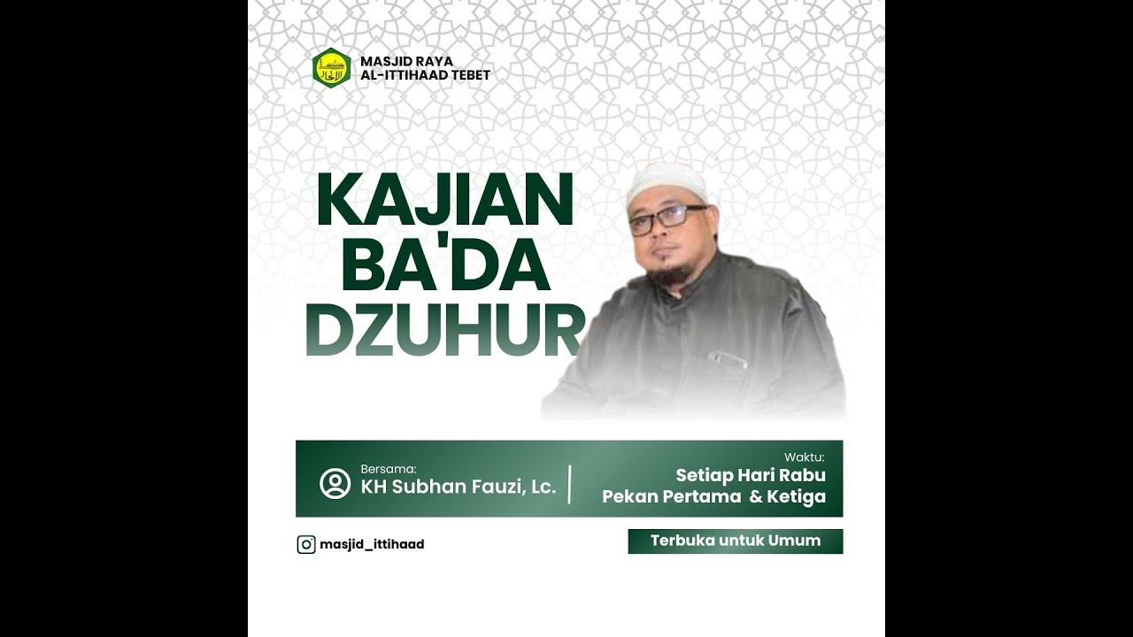 LIVE KAJIAN DZUHUR MASJID RAYA AL ITTIHAAD TEBET Bersama KH Subhan ...