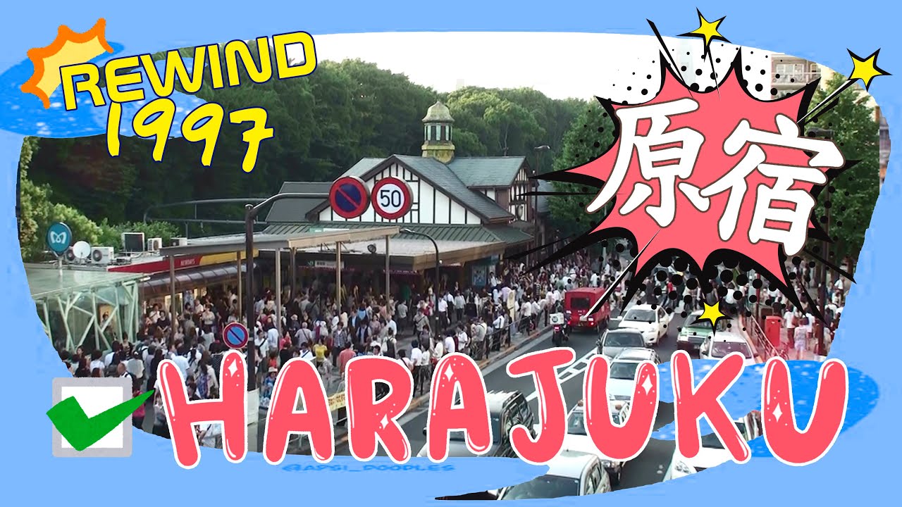 Rewind 1997 Harajuku - Japan - Tokyo Urban Street - YouTube