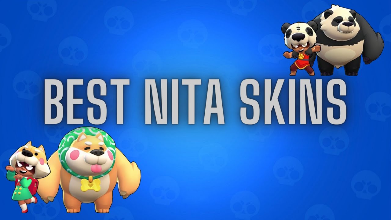 Ranking all Nita Skins | Brawlstars Ranking Skins 2 | Brawl stars - YouTube