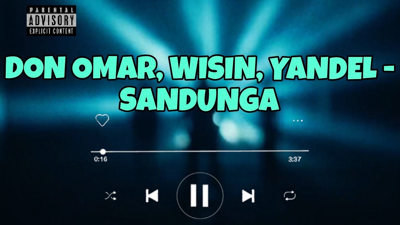 DON OMAR, WISIN, YANDEL - SANDUNGA [ LETRA - LYRCS ] - YouTube
