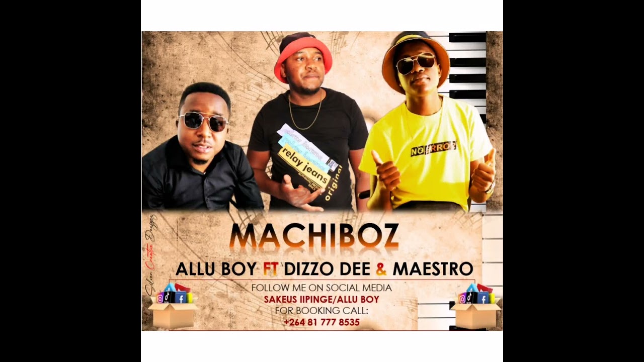 Allu Boy ft Dizzo Dee and Maestro Machiboz - YouTube